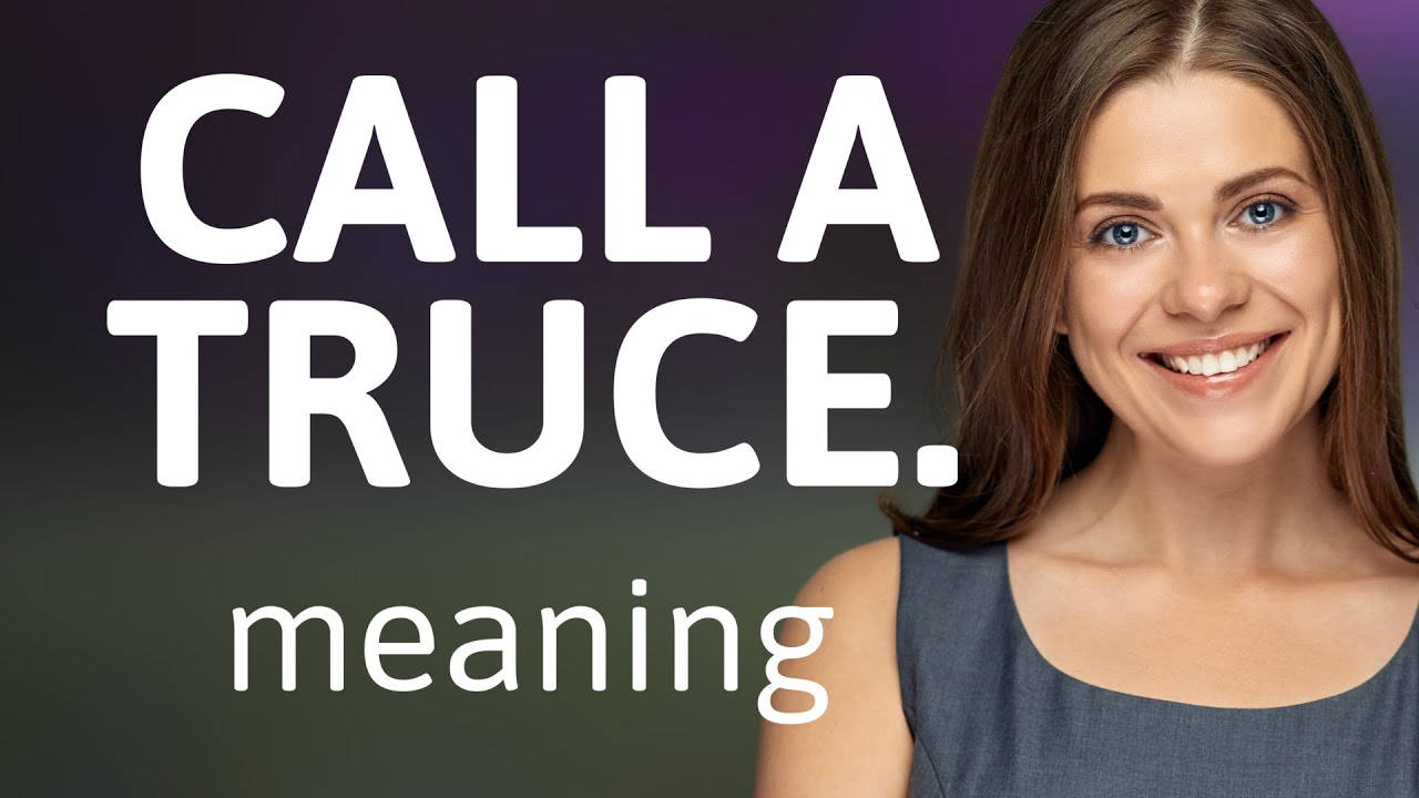 Understanding the Phrase "Call a Truce": An English Language Guide ...