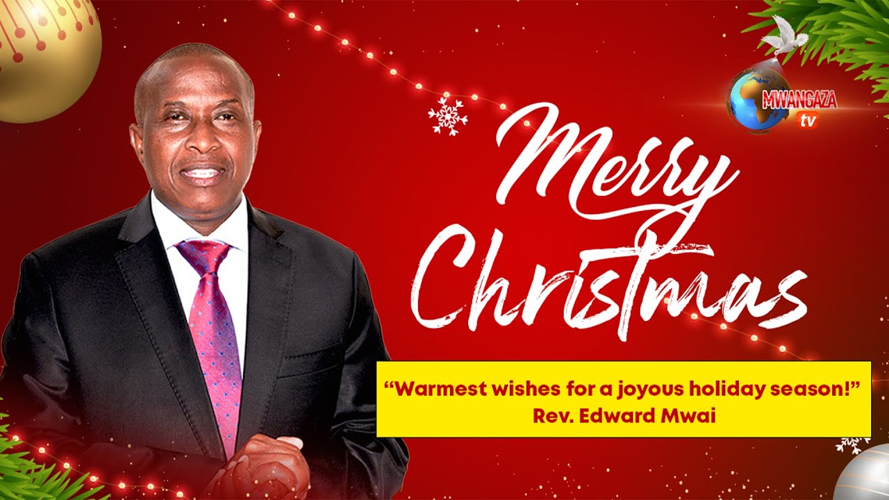 Rev. Edward Mwai's message during this 🎄Holiday Season! - YouTube