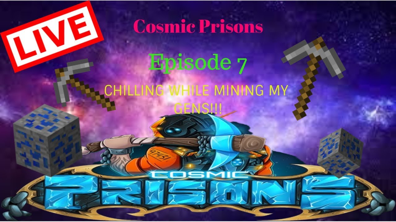 Cosmic Prisons | Episode 7 | CHILLING WHILE MINING MY GENS!!! Q&A - YouTube