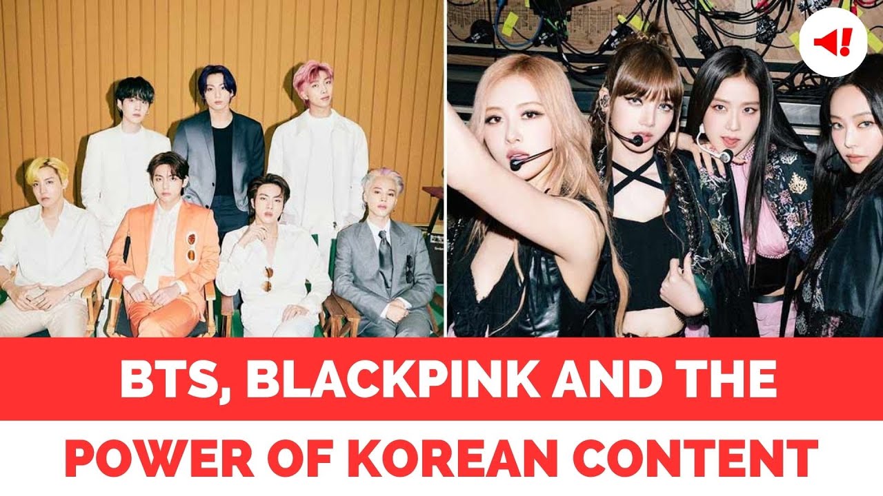 Global Influence: BTS, BLACKPINK, and the Power of Korean Content - YouTube