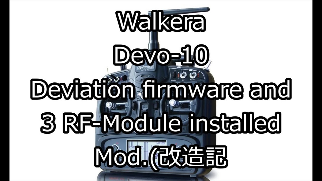 Walkera Devo-10 2.4G Transmitter Deviation & Module install Mod (改造記 - YouTube
