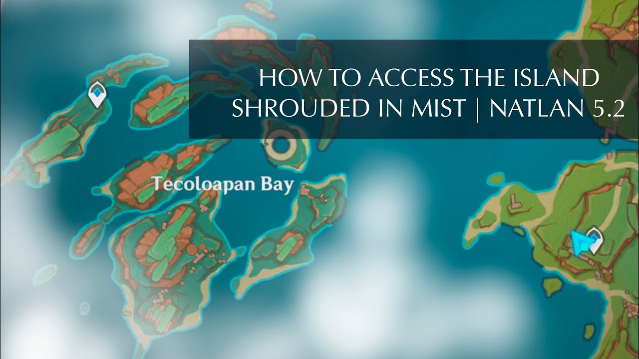 Island shrouded in Mist | Tecoloapan Bay | Natlan | Genshin Impact 5.2 ...