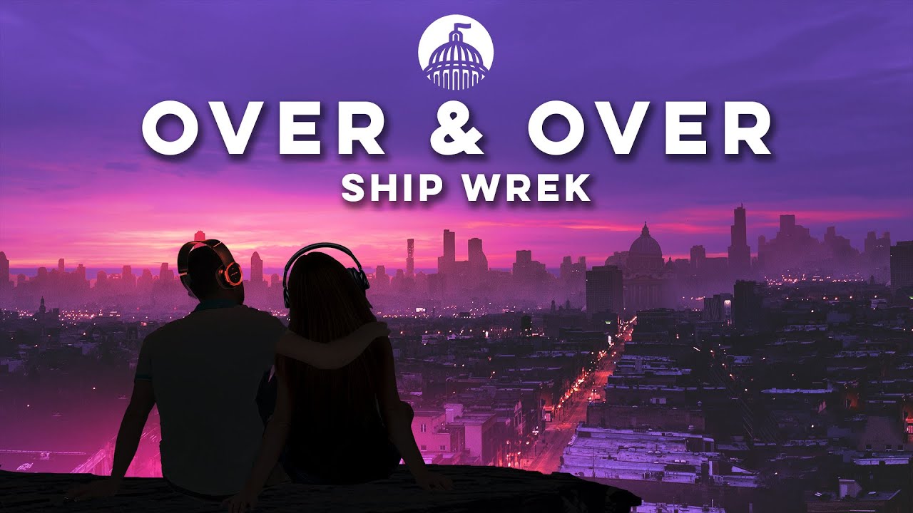 Ship Wrek - Over & Over - YouTube