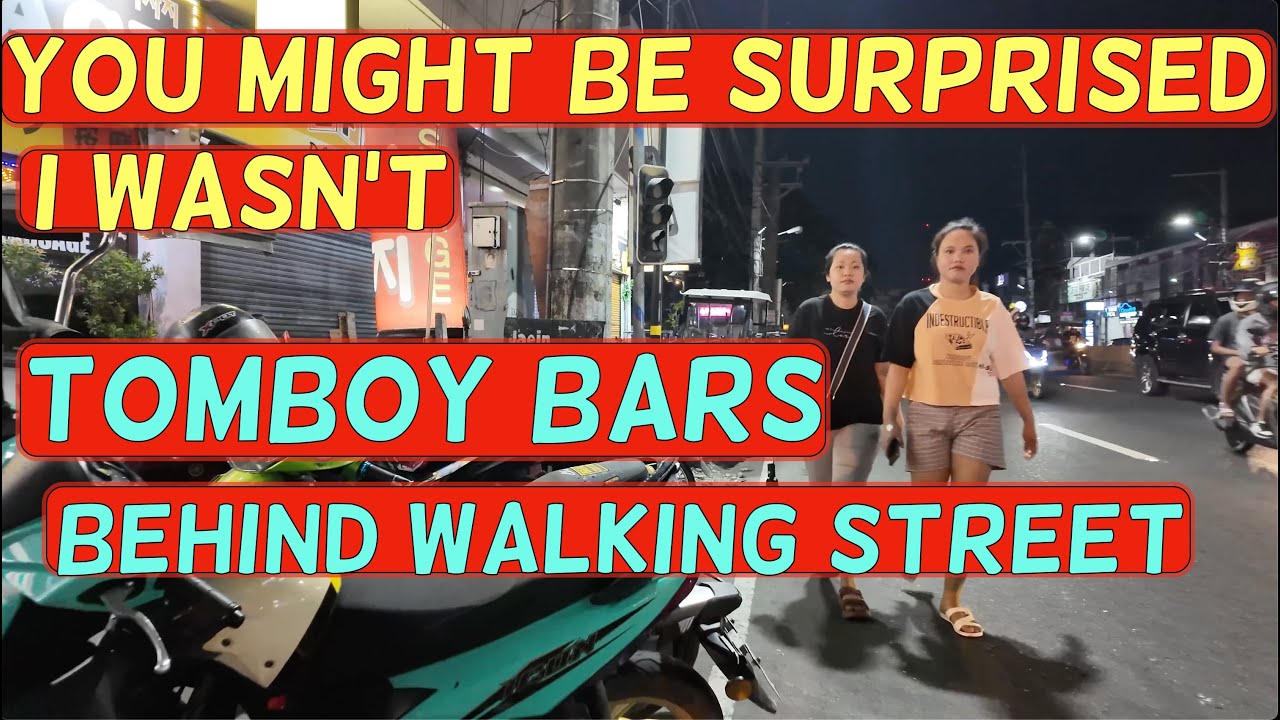 Tomboy Bars Behind Walking Street – You Might Be Surprised… I Wasn’t ...