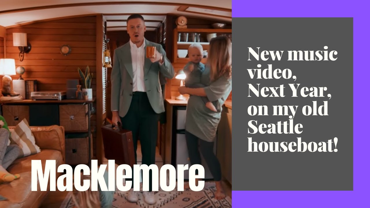 Macklemore's new video, Next Year, filmed in my old houseboat! - YouTube