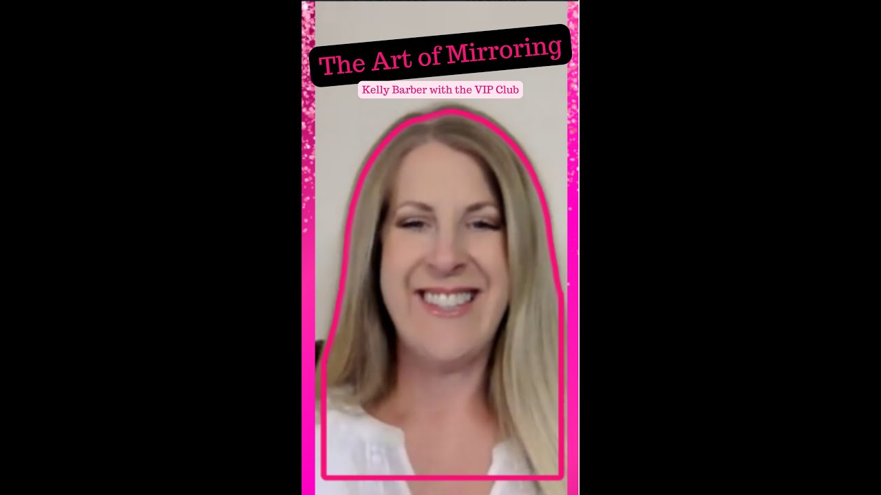 The Art of Mirroring (Kelly Barber and the VIP Club) - YouTube