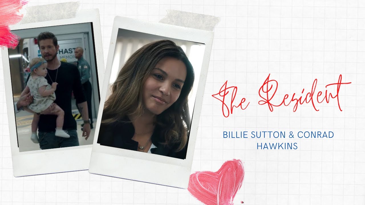 The Resident - Conrad Hawkins & Billie Sutton - A second chance in love ...