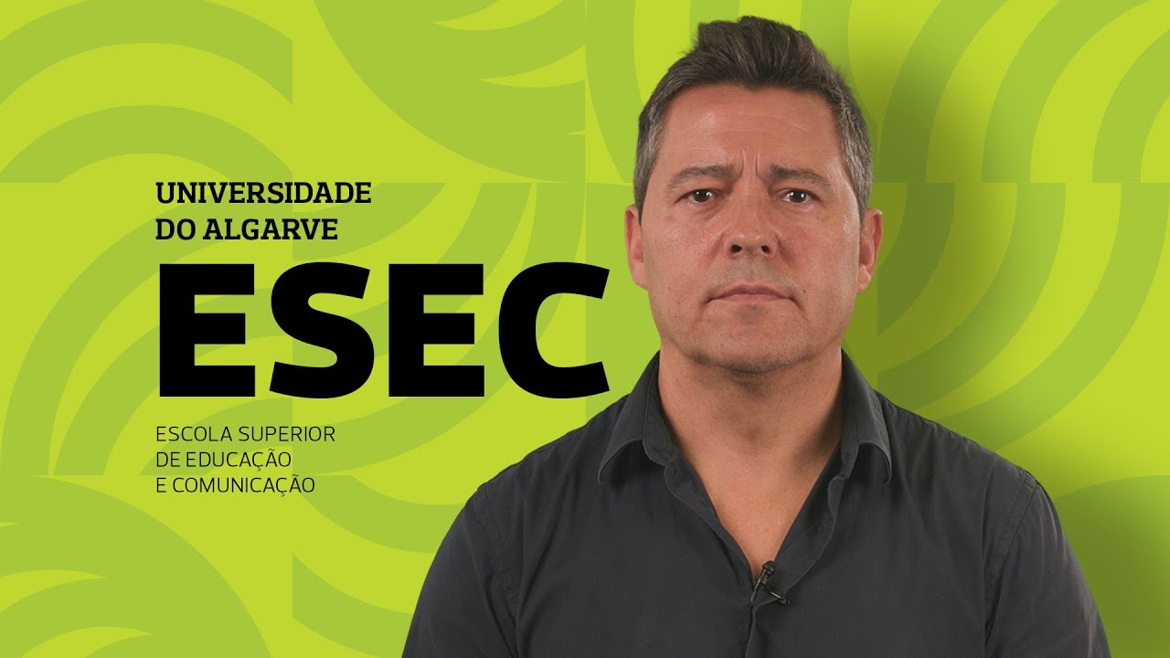 Bem-vindos à Escola Superior de Educação e Comunicação (ESEC) da ...