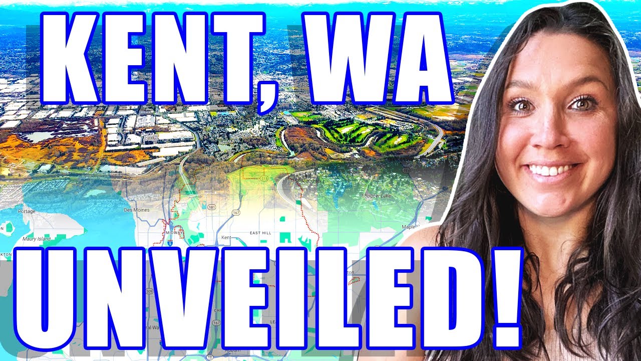Kent WA Map Tour: ULTIMATE Guide for People Considering a Move Here ...
