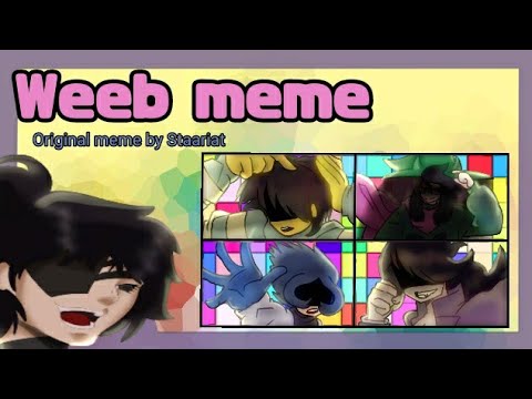 Weeb | meme - YouTube