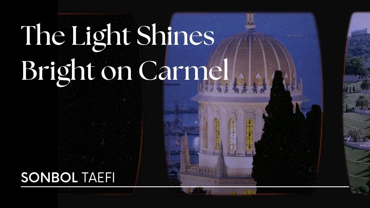 Bahai songs- The Light Shines Bright on Carmel - YouTube