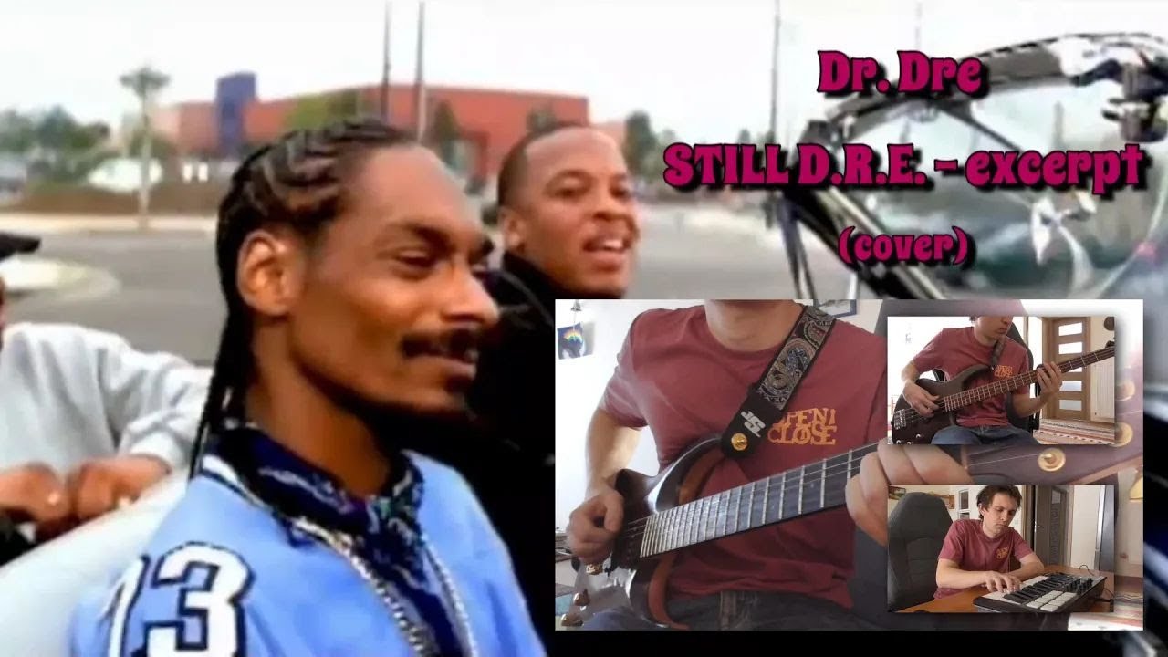 Dr. Dre - Still D.R.E. - excerpt [cover] - YouTube