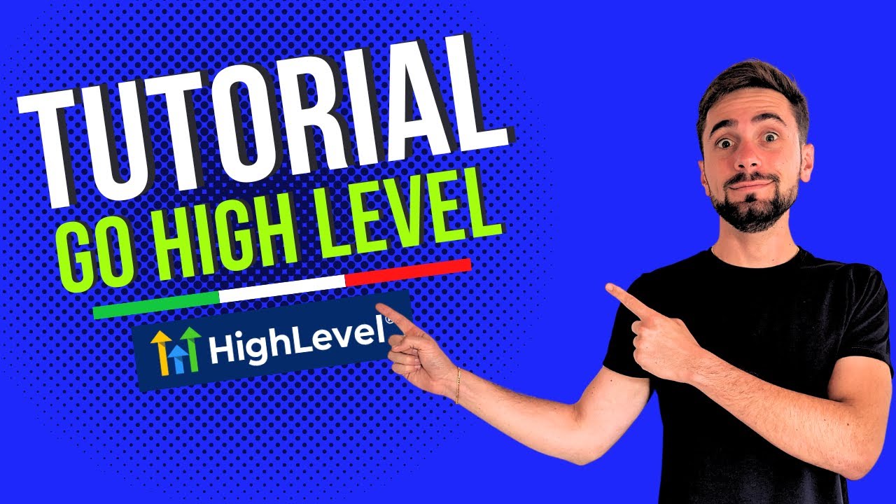 Tutorial GoHighLevel in Italiano | Cos'è Go High Level - (Prova GRATIS ...