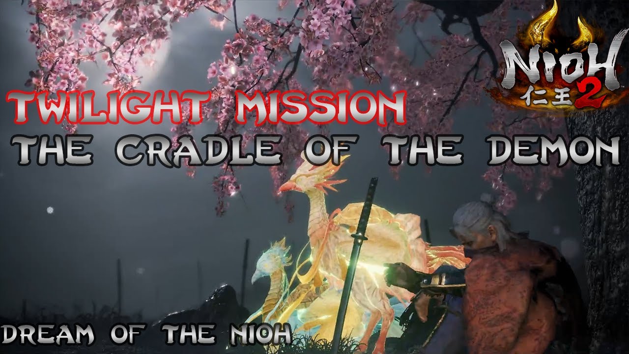 Nioh 2: The Cradle of the Demon Walkthrough | DotN | w/ Commentary ...