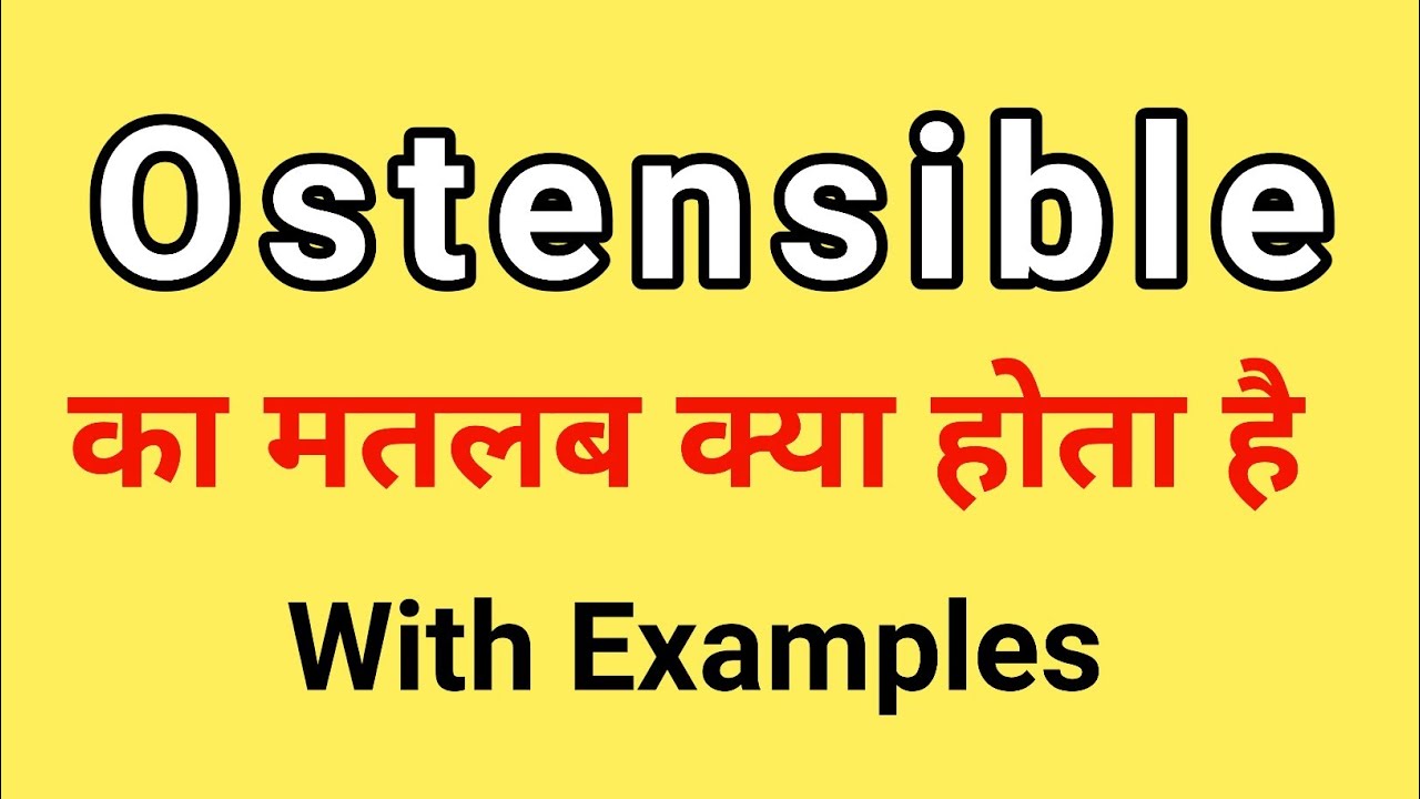 Ostensible Meaning In Hindi Ostensible Ka Matlab Kya Hota Hai Word ostensible-meaning-in-hindi-ostensible-ka-matlab-kya-hota-hai-word