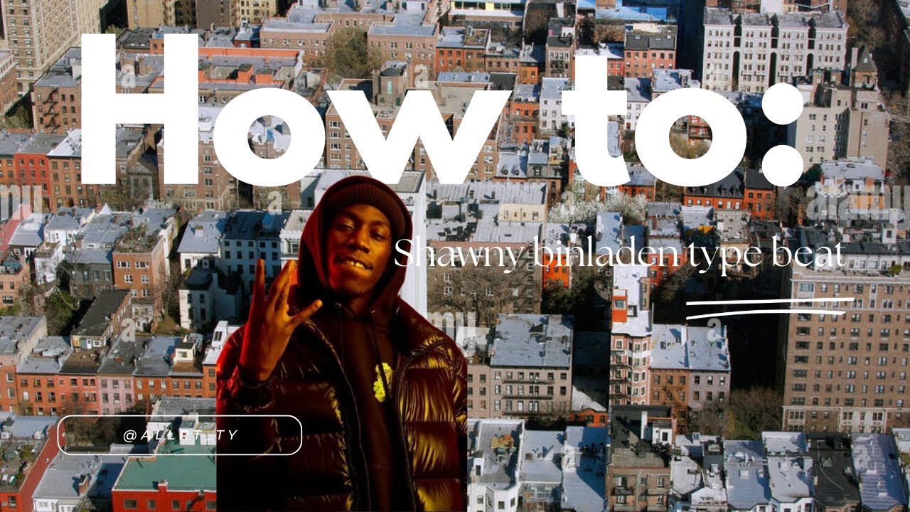 HOW TO MAKE DRILL BEATS FOR SHAWNY BINLADEN TUTORIAL (AllrtTy) - YouTube