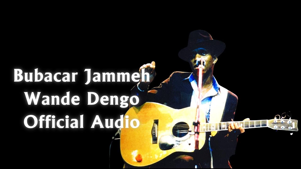 Bubacar Jammeh - Wande Dengo (Official Audio) - YouTube