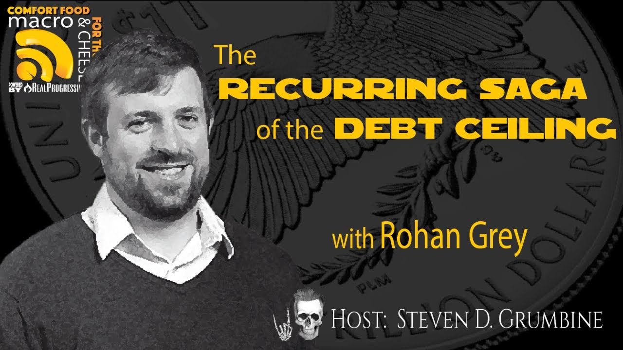 The Recurring Saga of the Debt Ceiling with Rohan Grey - YouTube