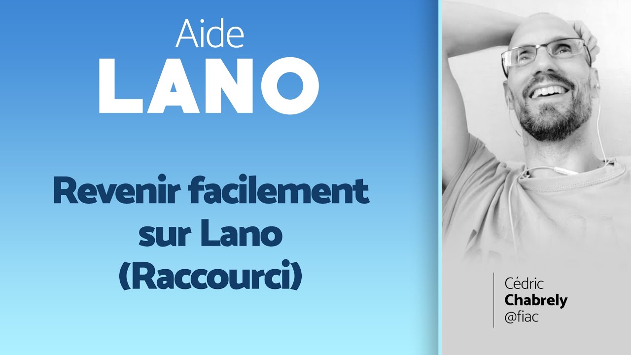 [ Aide Lano ] Comment revenir facilement sur Lano (Raccourci) - YouTube