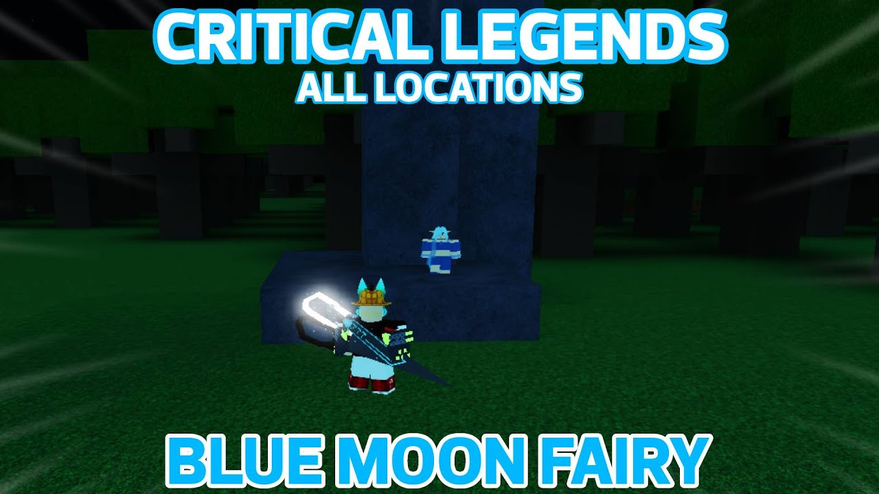 Toàn Bộ Vị Trí Của Blue Moon Fairy Trong Critical Legends - YouTube