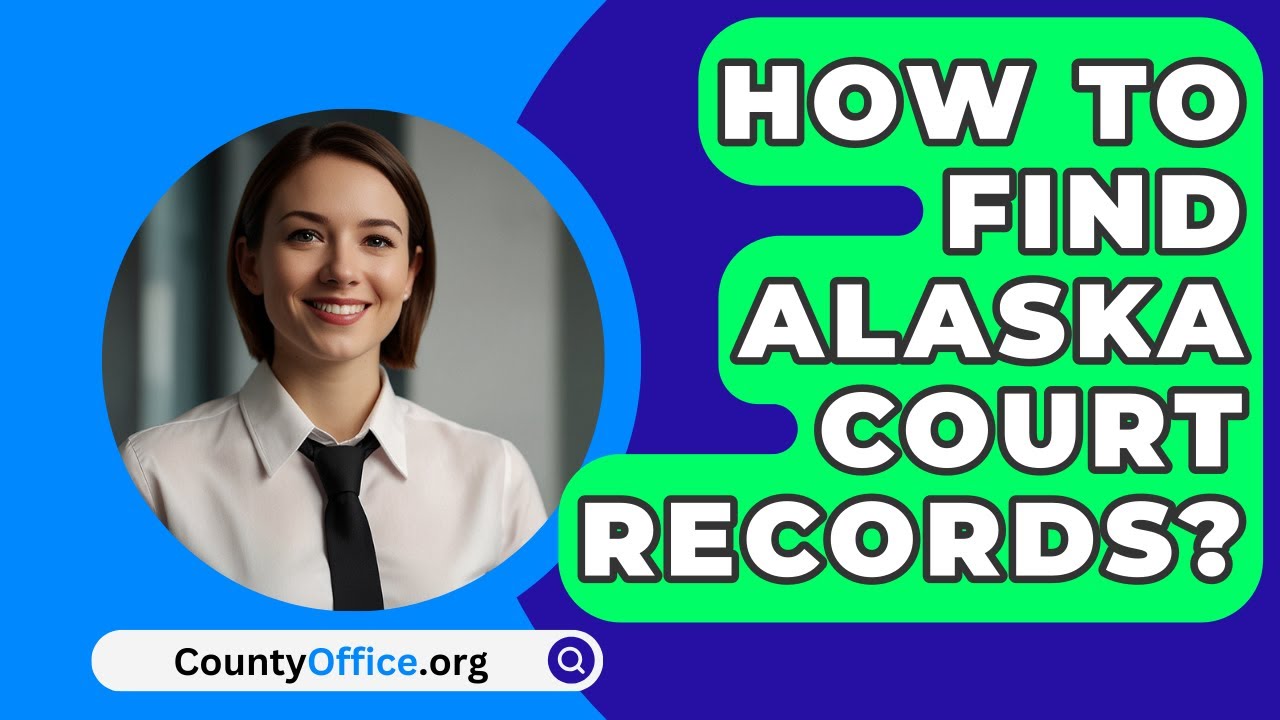 How To Find Alaska Court Records? - CountyOffice.org - YouTube
