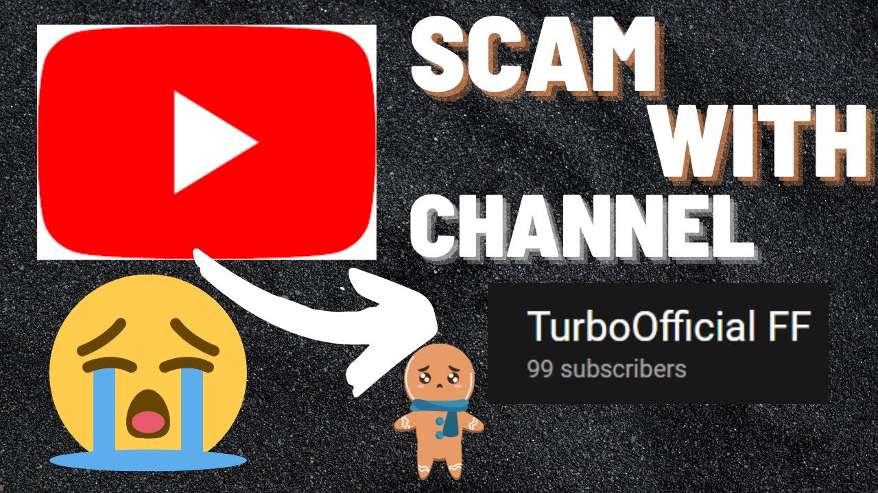 Youtube Scam With Me || Please Fix IT Youtube || Turbo Official FF ...