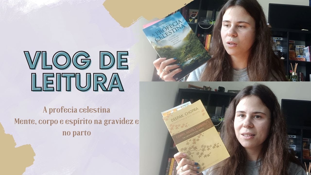 Vlog leitura | A profecia celestina e Corpo, mente e espírito na gravidez e no parto - YouTube