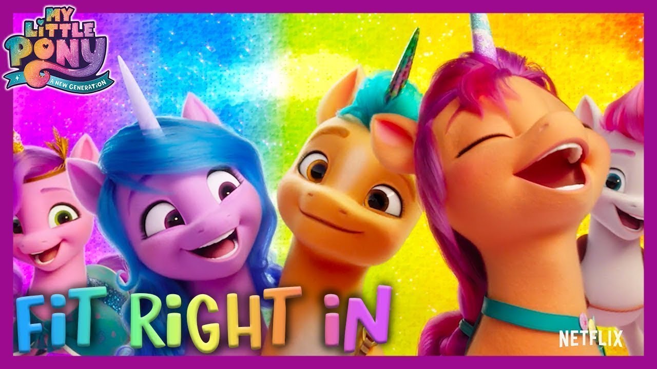My Little Pony: A New Generation | NEW SONG 🎵 ‘Fit right in’ | Like a ...