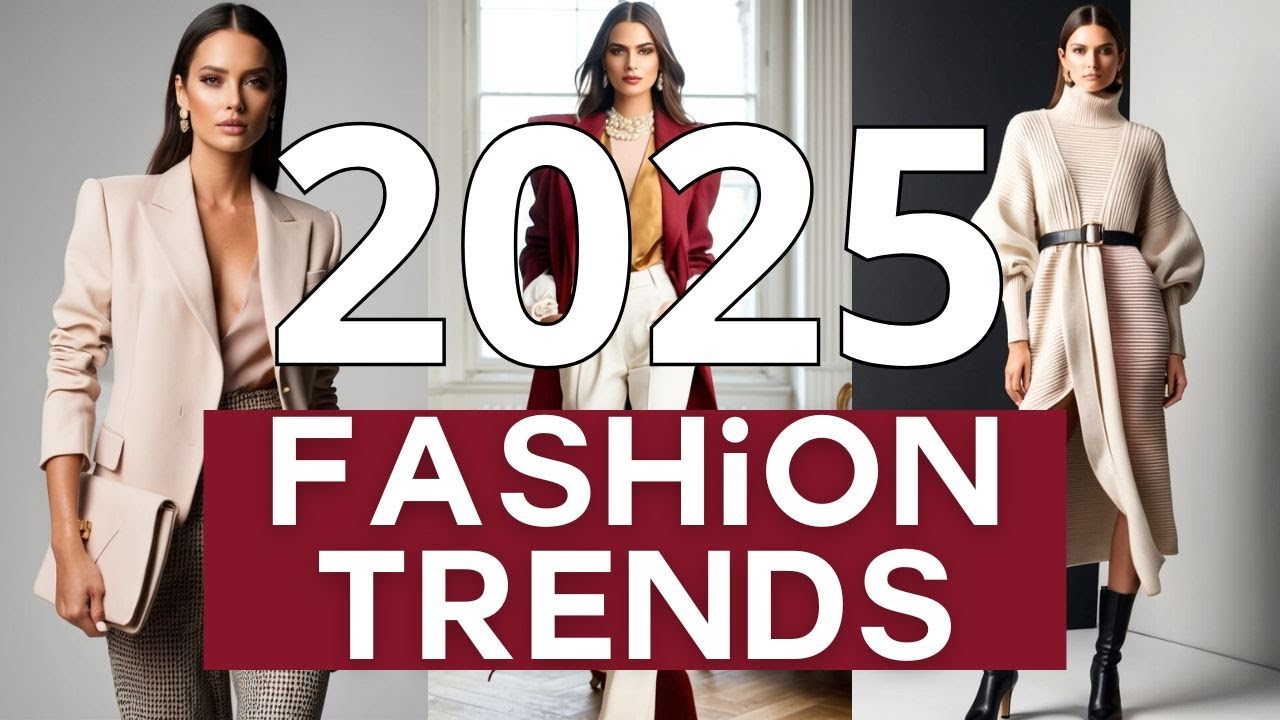 🔥 Fashion Trends 2025: Must-Have Pieces for a Chic & Timeless Wardrobe ...