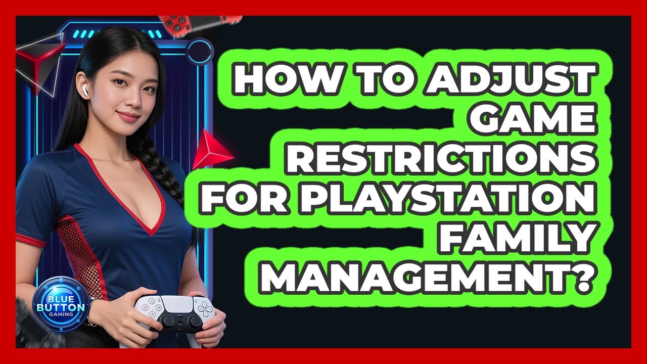 How To Adjust Game Restrictions For PlayStation Family Management ...