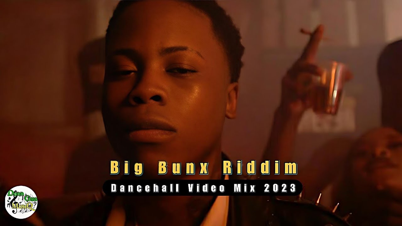 BIG BUNX RIDDIM MIX | Dancehall Mix 2023 Video: Valiant Mad Out ...