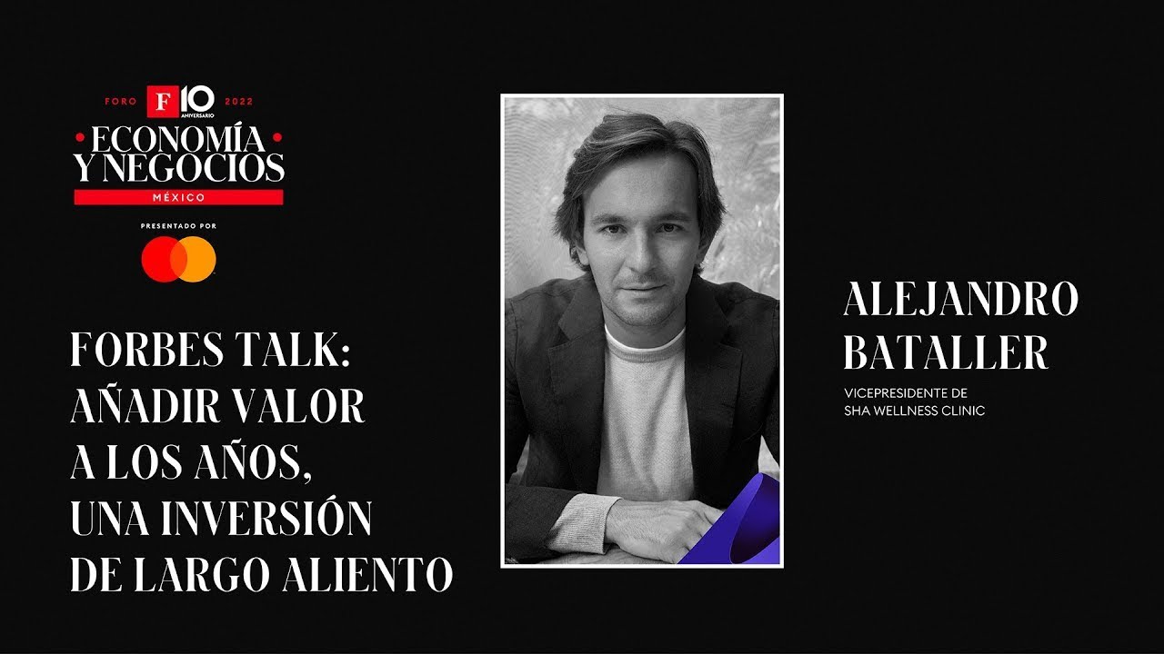 Forbes Talk: Añadir valor a los años, una inversión de largo aliento ...