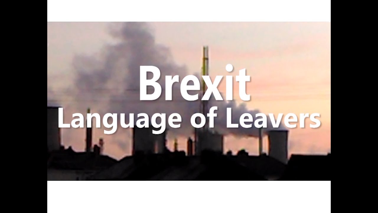 Brexit: Language of Leavers - YouTube