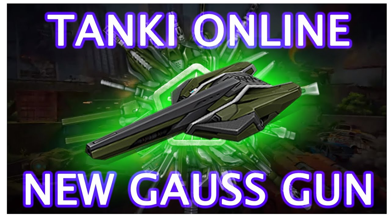 Tanki Online Gauss Cannon (Turret): The Destroyer Of Fps - YouTube