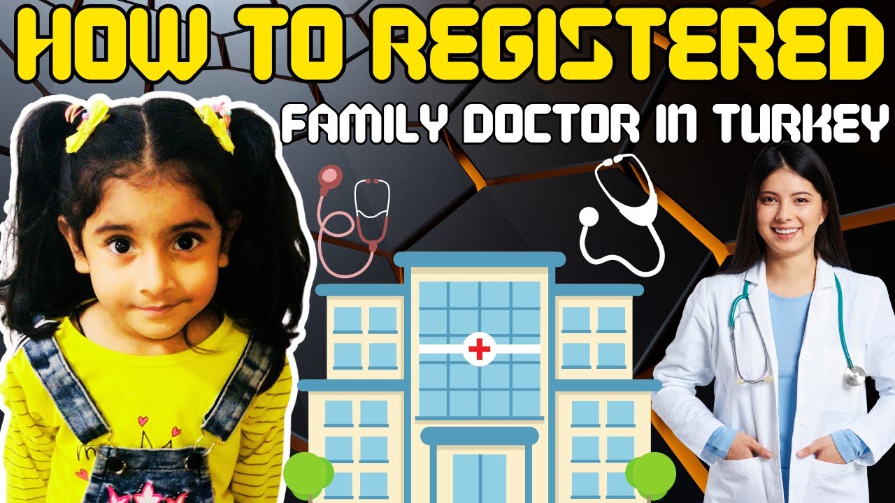 How To Registered Family Doctor In Turkey 👩‍⚕️|How to Registered Doctor ...
