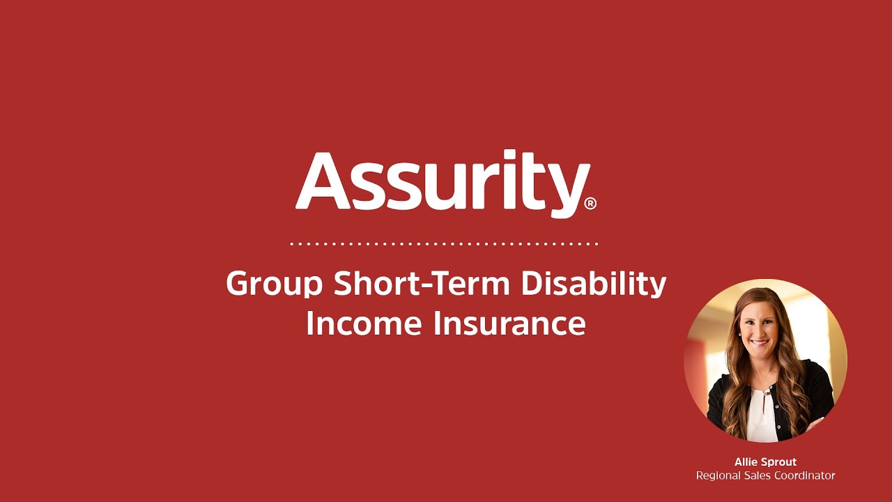 Assurity Group Short-Term Disability Income Insurance: Product Overview ...