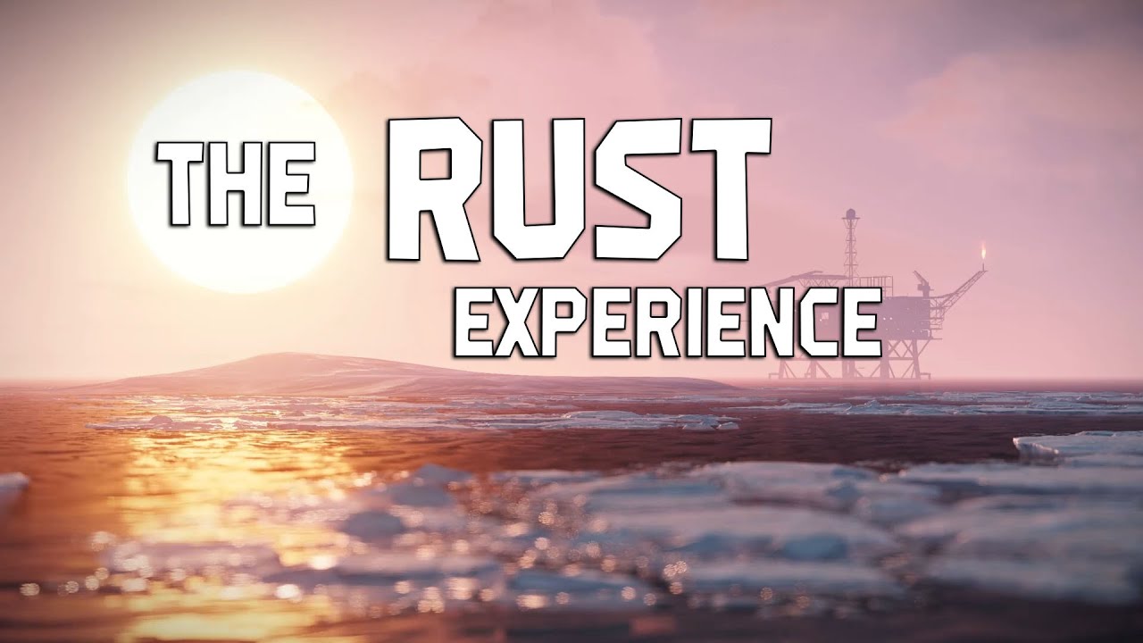 The Rust EXPERIENCE | Rust - YouTube