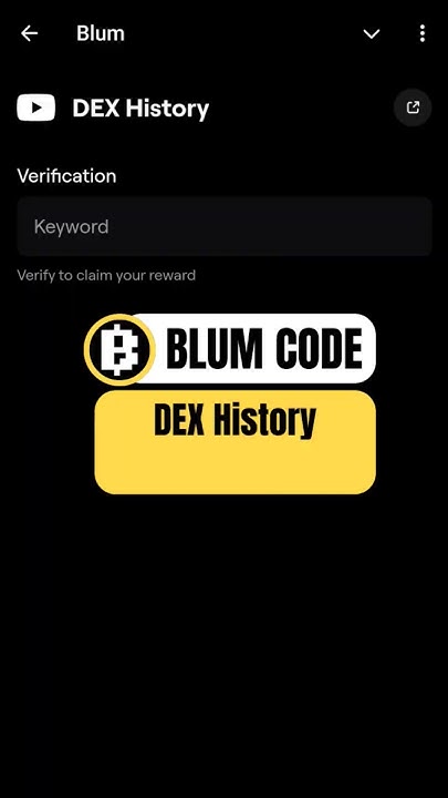 DEX History | Blum Video Code Today | Blum Verify | DEX History Blum Keyword | Blum today ...