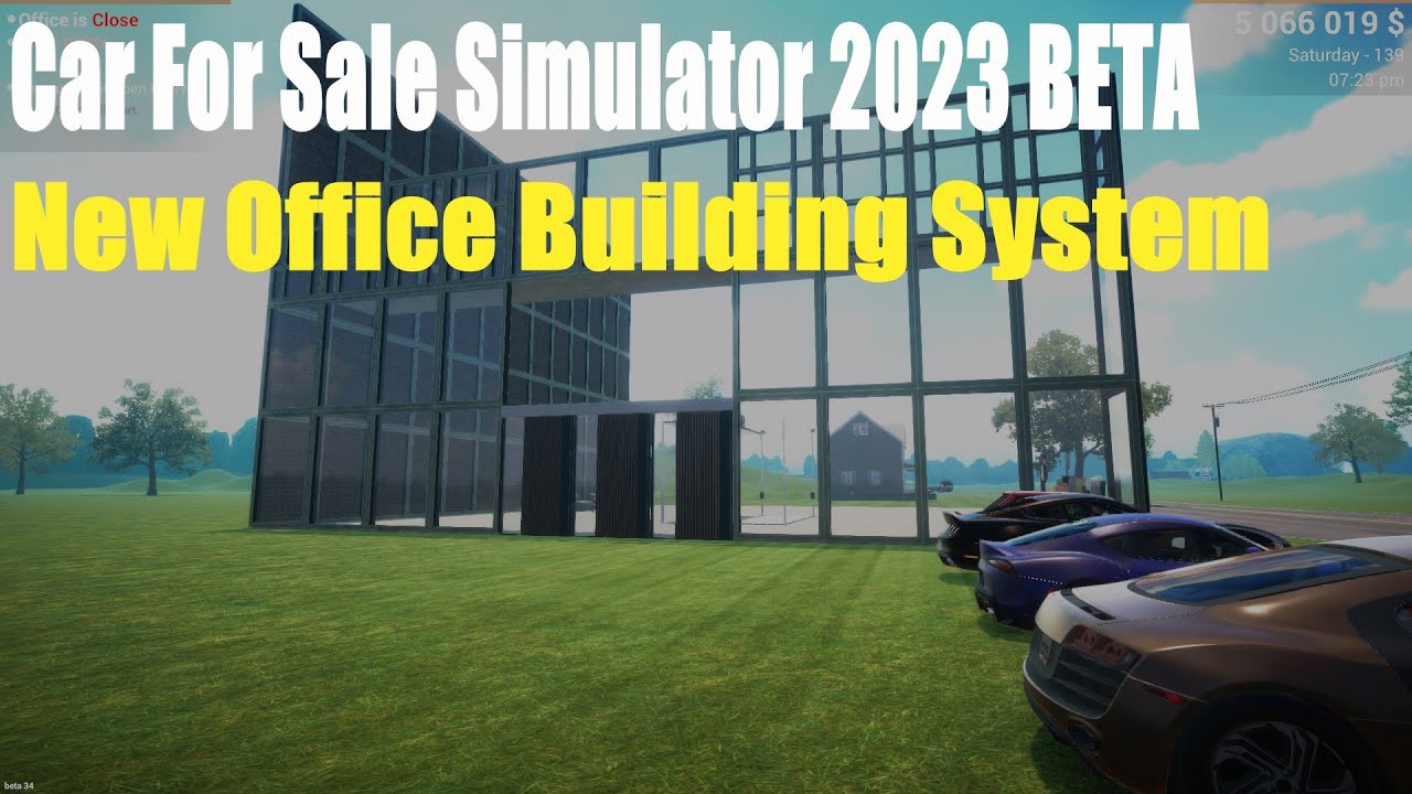 Car For Sale Simulator 2023 BETA, New Office Building System - YouTube