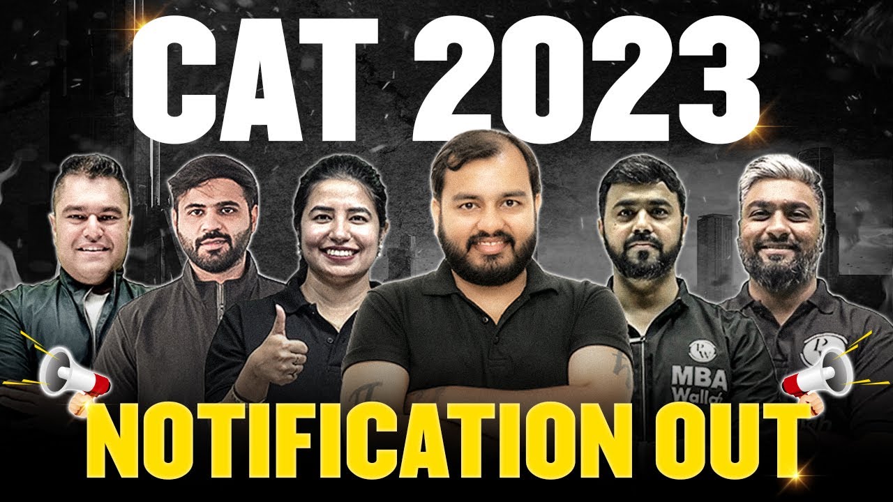 CAT 2023 Notification Out | Important dates | Eligibility | Exam ...