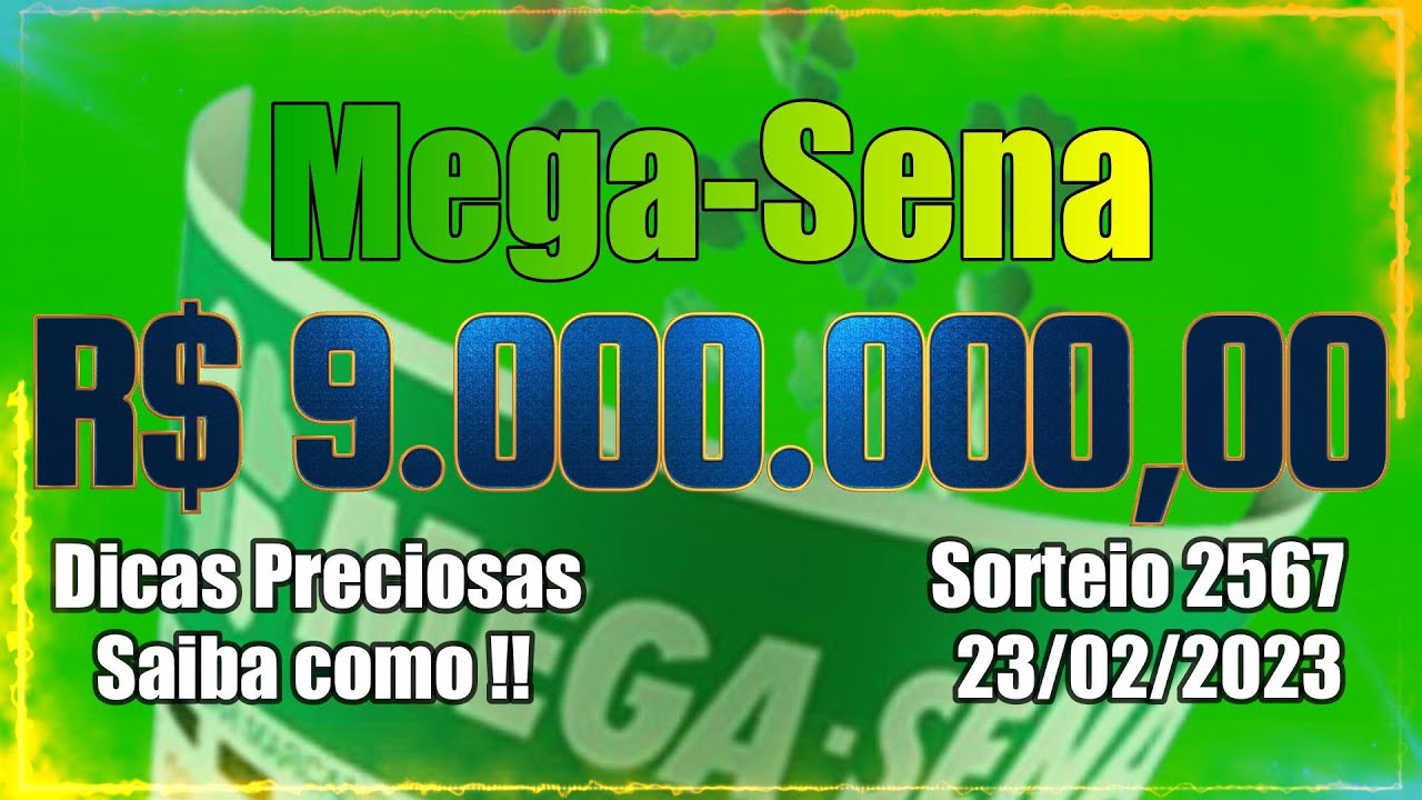 MEGA SENA 2567 9 MILHÕES 🍀 Dezenas que podem vir para o resultado da megasena! Loteria 🧲 - YouTube