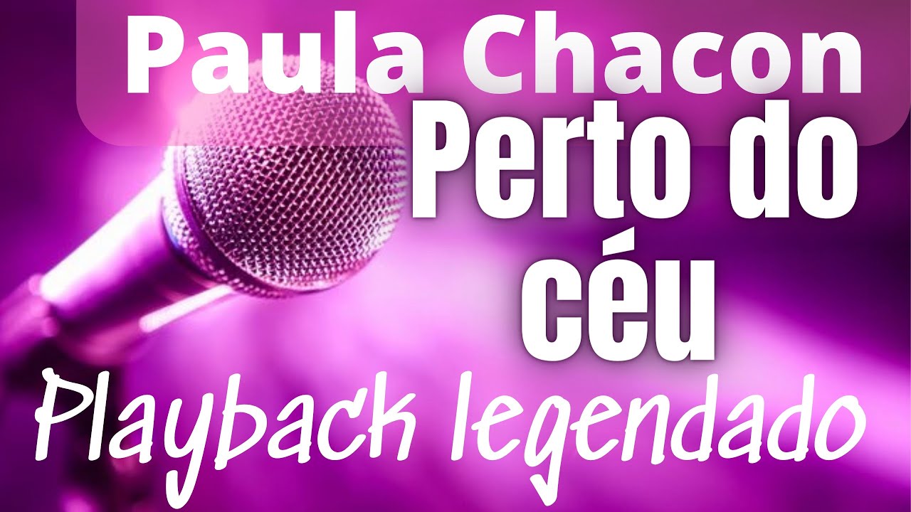 Paula Chacon - perto do céu playback legendado - YouTube