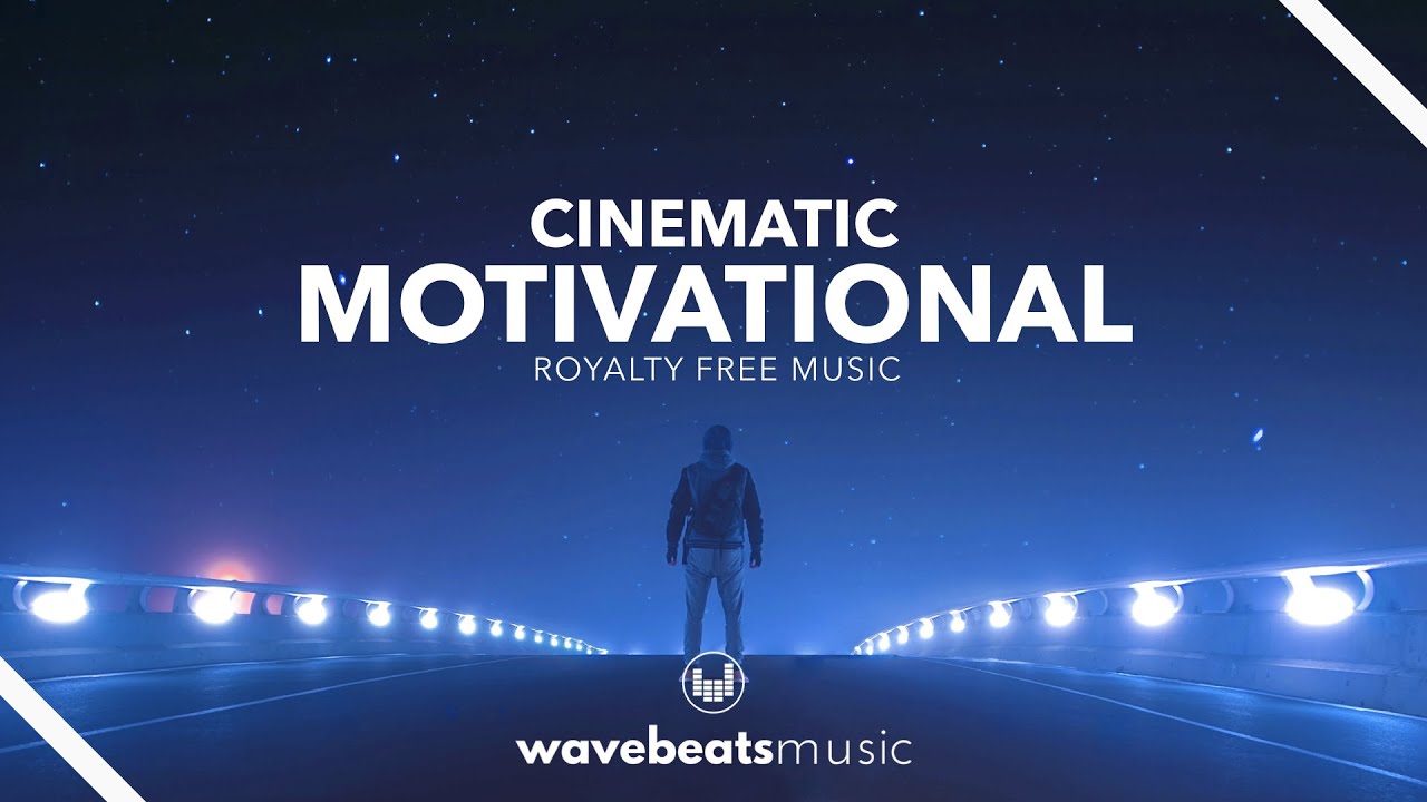 Motivational Epic Cinematic Music for Videos | Royalty Free - YouTube