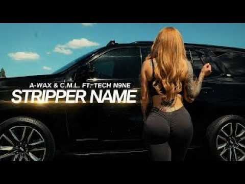 A-Wax & C.M.L. ft. Tech N9ne - Stripper Name