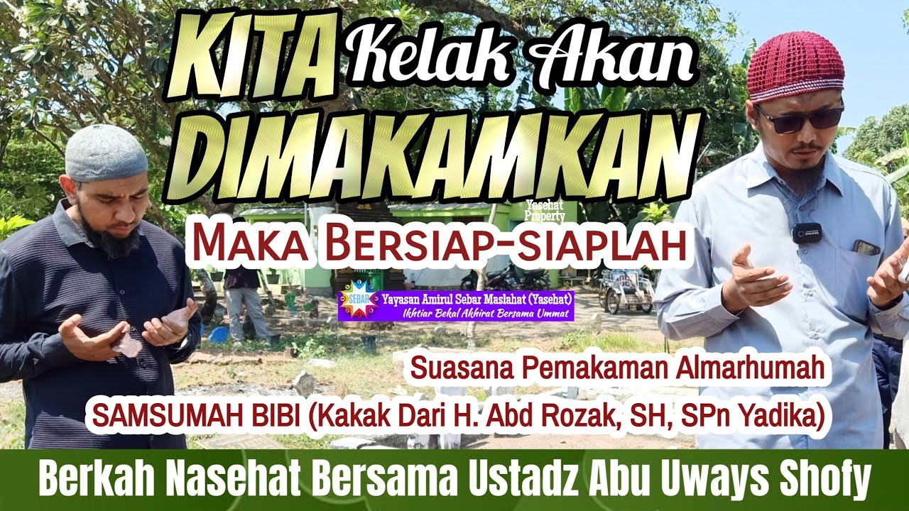 🎓Debaran Nasehat:Kita Kelak Akan Dimakamkan(Vitamin Hati Pengingat Mati ...