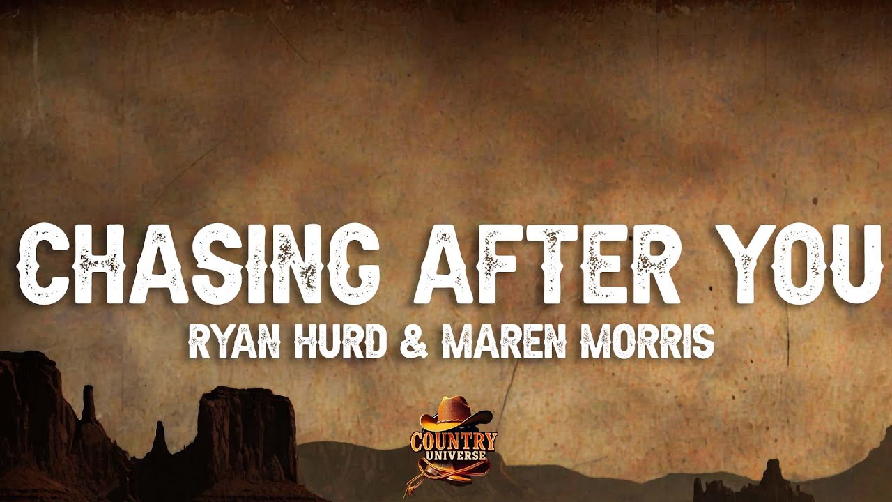 Ryan Hurd & Maren Morris - Chasing After You (Lyrics) - YouTube