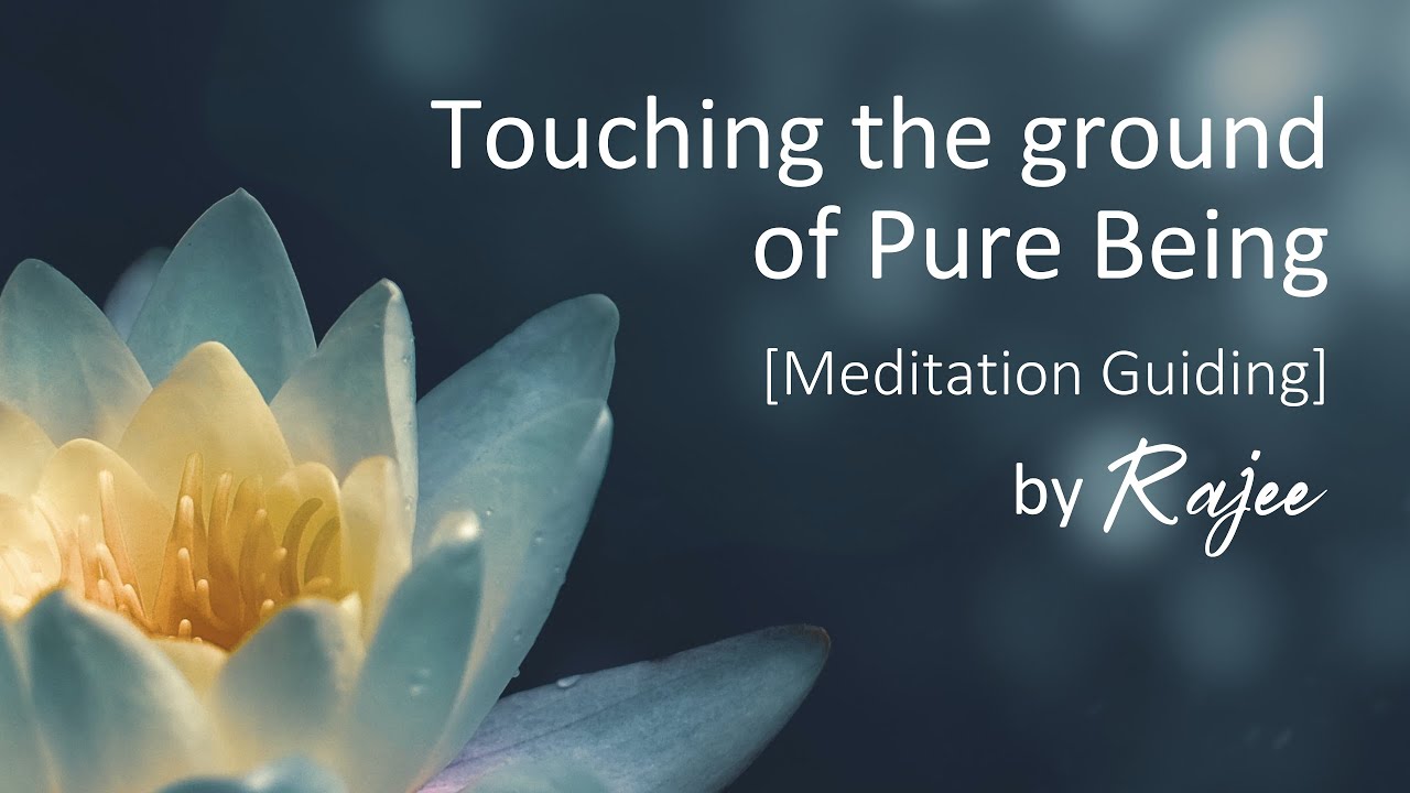 Touching the ground of Pure Being [Meditation Guiding] - YouTube