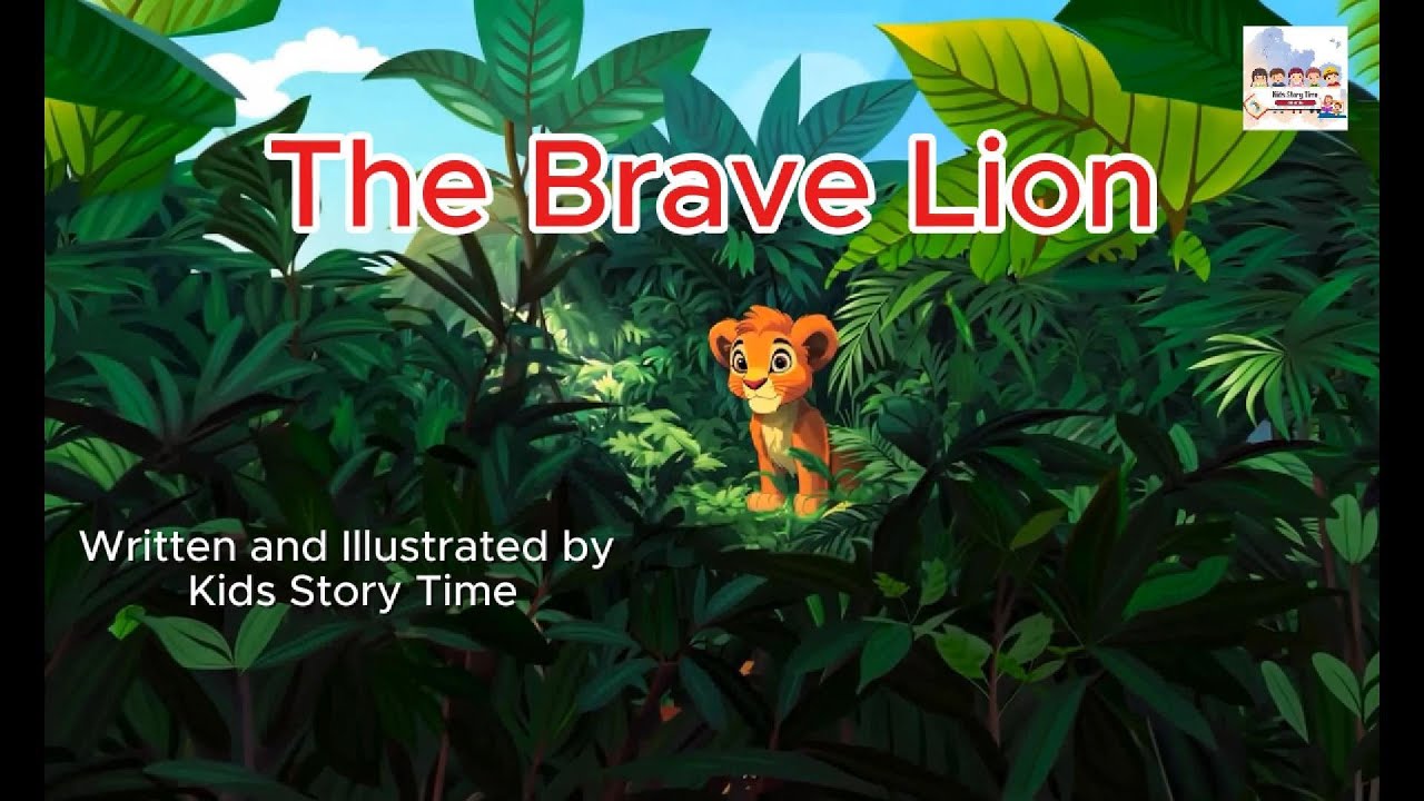 The Brave Lion 🦁 | A Courageous Kids Story about Overcoming Fear" - YouTube