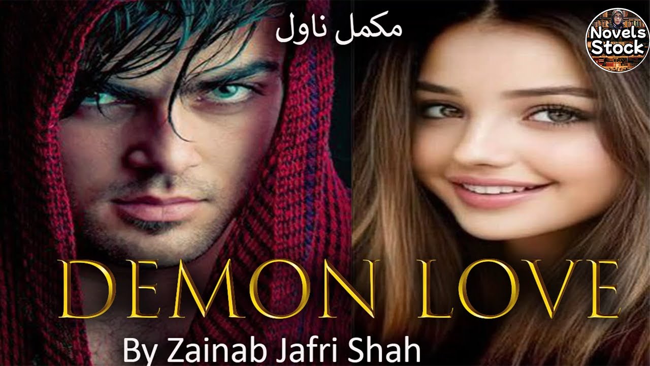 Urdu Novel Demon Love By Zainab Jaffri Shah | Complete Novel | Novels ...