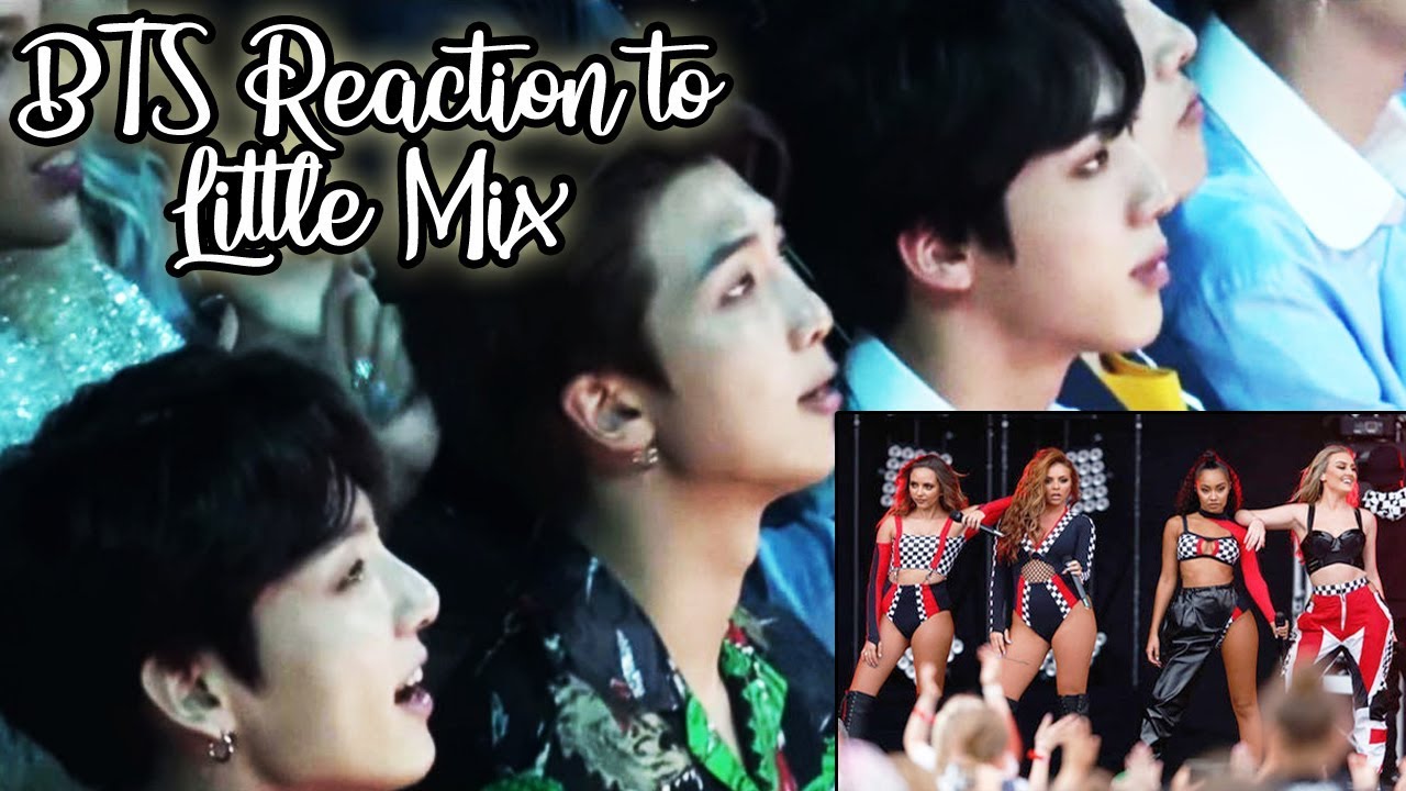 BTS Reactions to Little Mix's Live Performances - YouTube
